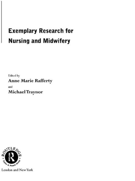 Exemplary Research For Nursing And Midwifery / Edition 1 by Anne Marie ...