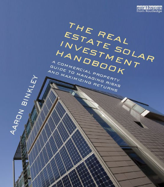 The Real Estate Solar Investment Handbook: A Commercial Property Guide ...