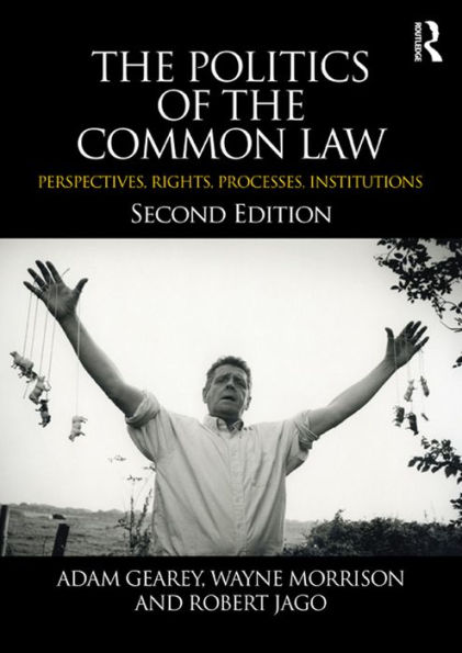 The Politics of the Common Law: Perspectives, Rights, Processes ...