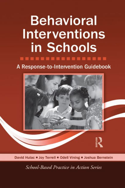Behavioral Interventions in Schools: A Response-to-Intervention ...