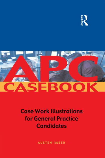 APC Case Book: Casework Illustrations for General Practice Candidates ...