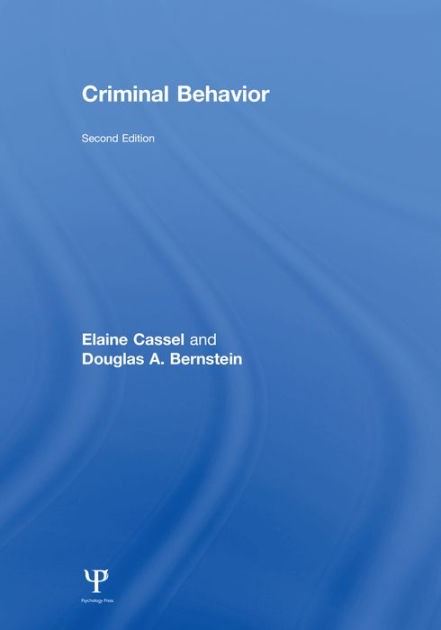Criminal Behavior / Edition 2 by Elaine Cassel, Douglas A. Bernstein ...
