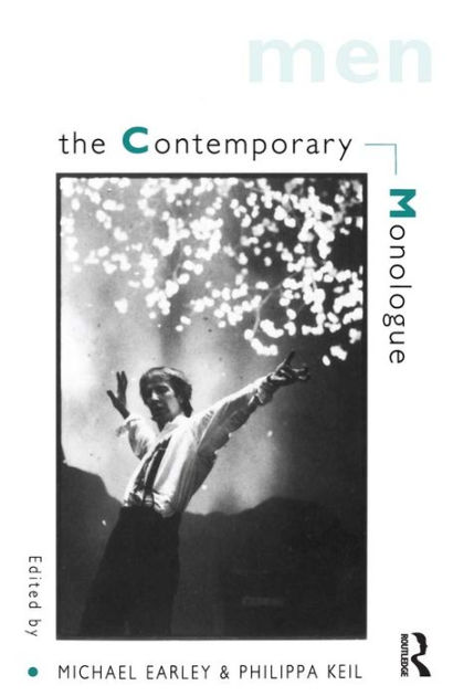 The Contemporary Monologue: Men by Michael Earley | eBook | Barnes & Noble®