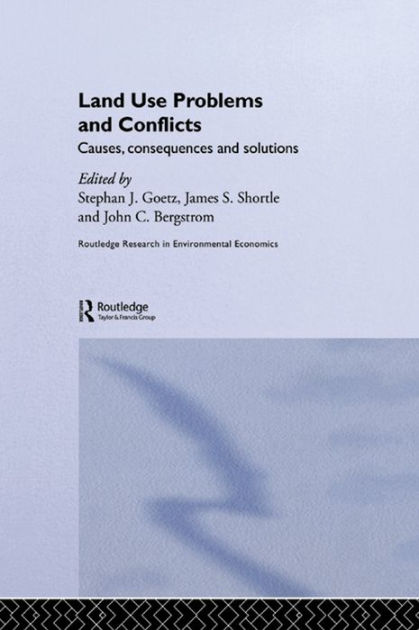 Land Use Problems and Conflicts: Causes, Consequences and Solutions by ...