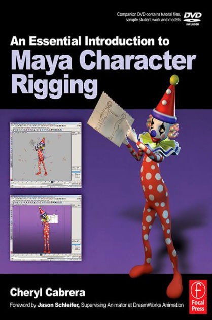 An Essential Introduction to Maya Character Rigging with DVD by Cheryl ...