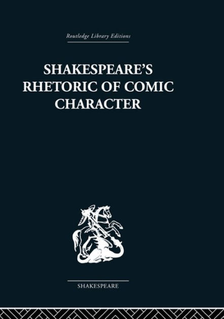 Shakespeare's Rhetoric of Comic Character by Karen Newman, Paperback ...