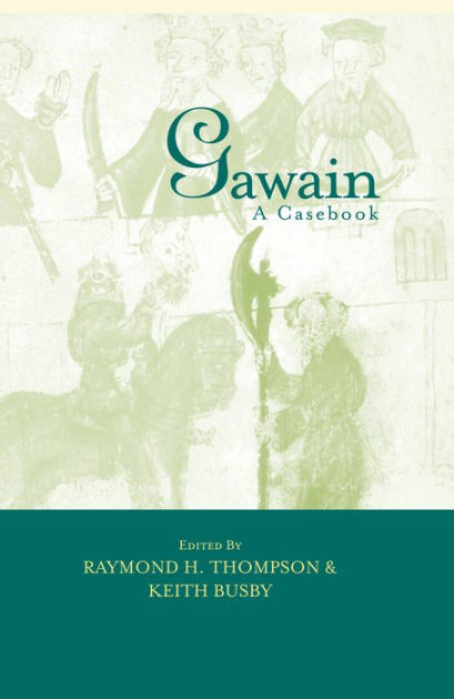 Gawain: A Casebook by Keith Busby, Paperback | Barnes & Noble®