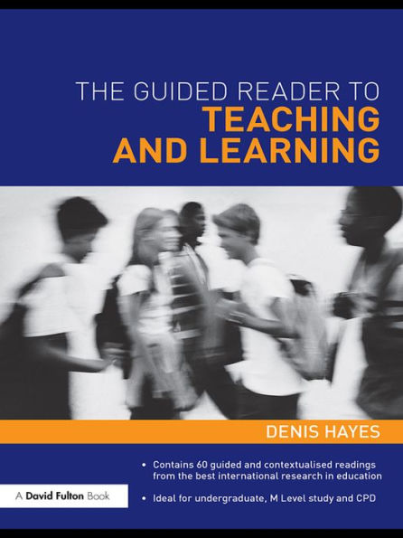 The Guided Reader to Teaching and Learning by Denis Hayes | eBook ...