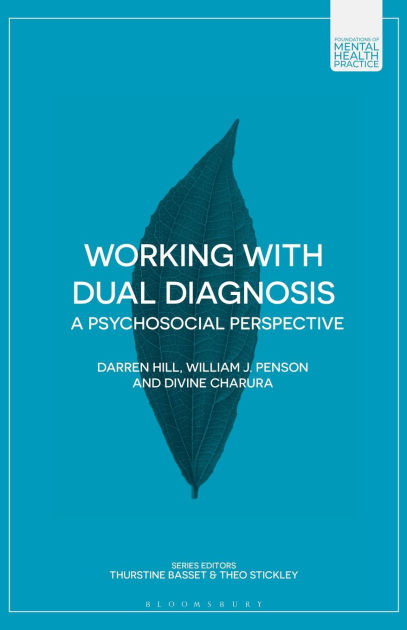Working with Dual Diagnosis: A Psychosocial Perspective by Darren Hill ...