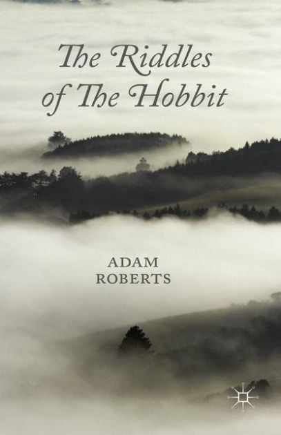 The Riddles of The Hobbit by Adam Roberts, Hardcover | Barnes & Noble®