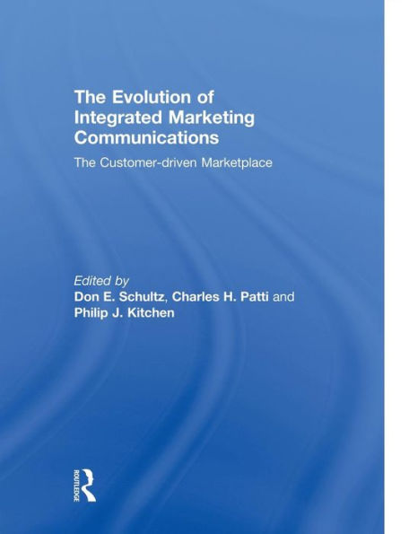 The Evolution of Integrated Marketing Communications: The Customer ...