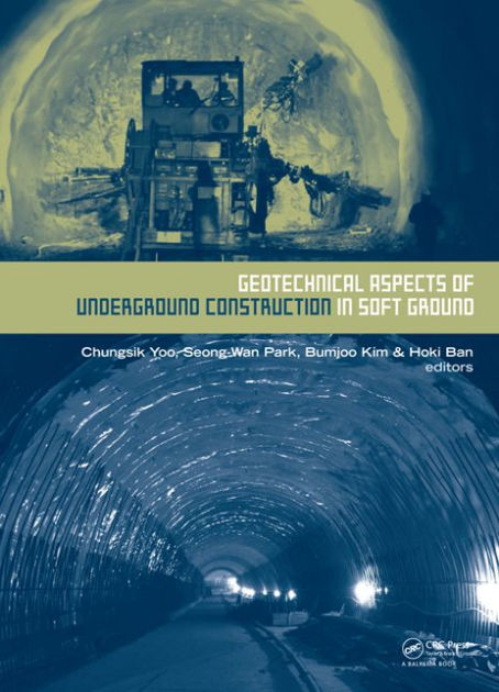 Geotechnical Aspects of Underground Construction in Soft Ground ...