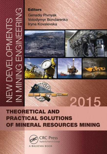 New Developments in Mining Engineering 2015: Theoretical and Practical ...