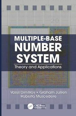 Multiple-Base Number System: Theory and Applications by Vassil Dimitrov ...