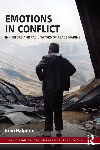 Emotions in Conflict: Inhibitors and Facilitators of Peace Making by ...