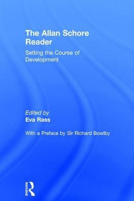 The Allan Schore Reader: Setting the course of development by Eva Rass ...