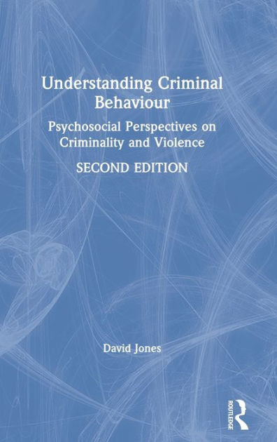 Understanding Criminal Behaviour: Psychosocial Perspectives on ...