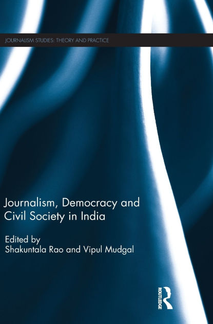 Journalism, Democracy and Civil Society in India / Edition 1 by ...