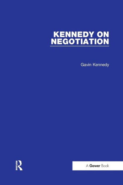 Kennedy on Negotiation by Gavin Kennedy, Paperback | Barnes & Noble®