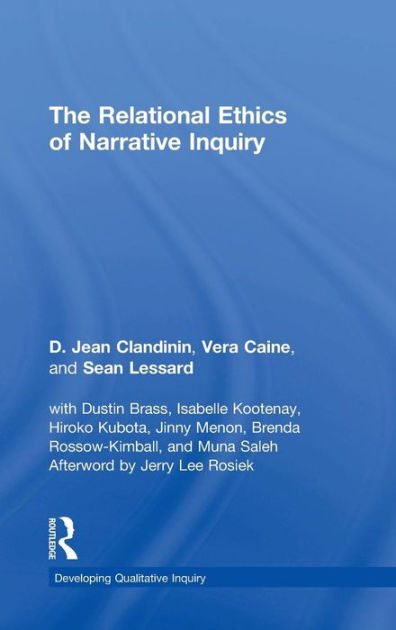 The Relational Ethics of Narrative Inquiry / Edition 1 by D. Jean ...