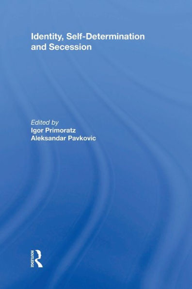 Identity, Self-Determination and Secession by Igor Primoratz, Paperback ...