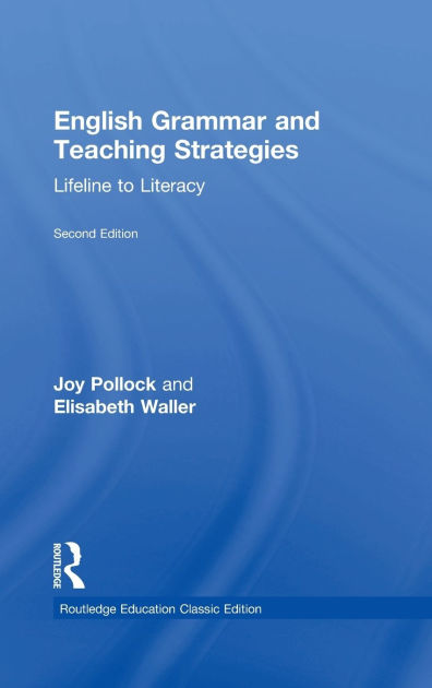 English Grammar and Teaching Strategies: Lifeline to Literacy by Joy ...