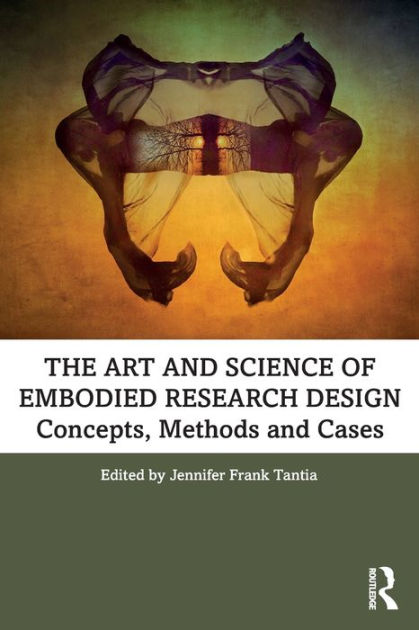 The Art and Science of Embodied Research Design: Concepts, Methods and ...