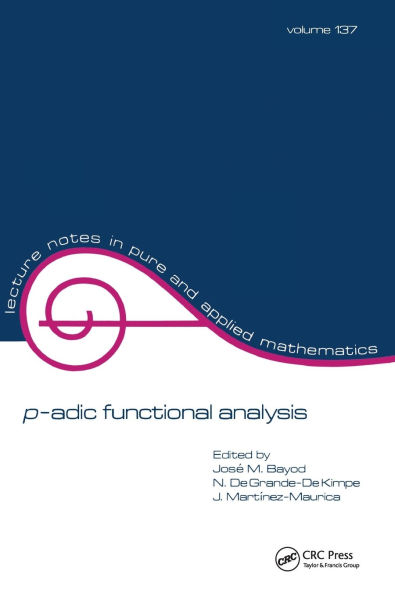 p-adic Function Analysis / Edition 1 by Bayod | 9781138441811 | Hardcover | Barnes & Noble®