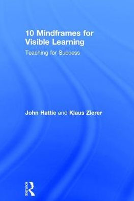 10 Mindframes for Visible Learning: Teaching for Success by John Hattie ...