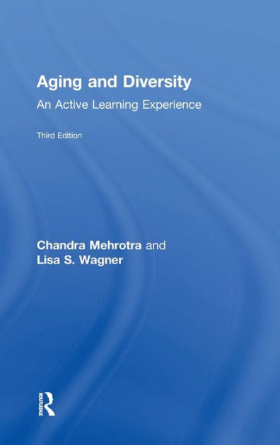 Aging and Diversity: An Active Learning Experience by Ph.D. Chandra ...