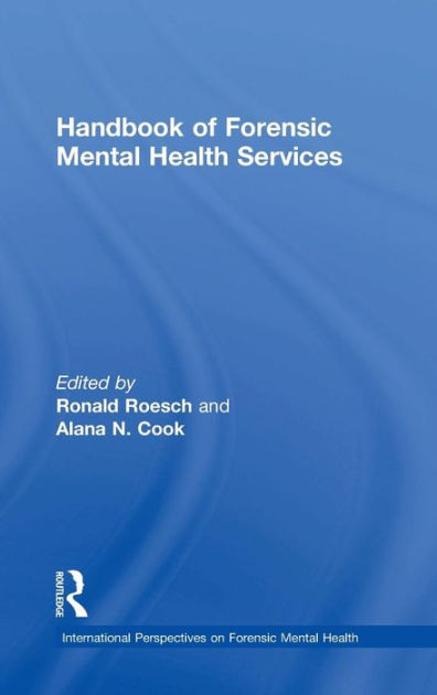 Handbook of Forensic Mental Health Services / Edition 1 by Ronald ...