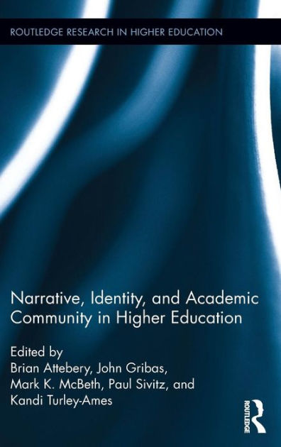 Narrative, Identity, and Academic Community in Higher Education ...