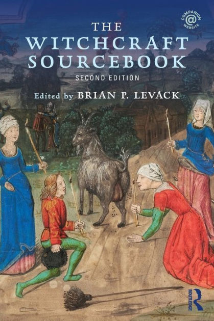 The Witchcraft Sourcebook: Second Edition / Edition 2 by Brian P ...