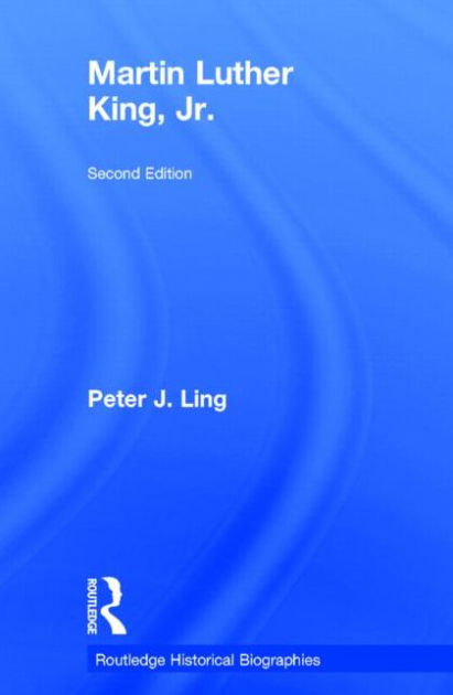 Martin Luther King, Jr. by Peter Ling, Hardcover | Barnes & Noble®