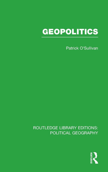 Geopolitics (Routledge Library Editions: Political Geography) by Pat O ...