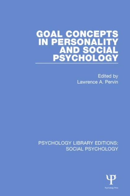 Goal Concepts in Personality and Social Psychology / Edition 1 by ...