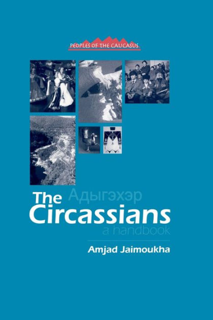 The Circassians: A Handbook by Amjad Jaimoukha, Paperback | Barnes & Noble®