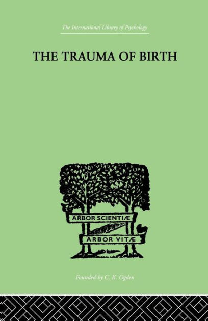 The Trauma Of Birth / Edition 1 by Otto Rank | 9781138875685 ...