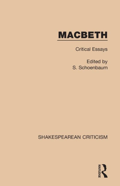 Macbeth: Critical Essays by Samuel Schoenbaum, Paperback | Barnes & Noble®