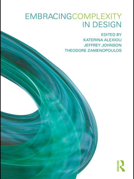 Embracing Complexity in Design by Katerina Alexiou, Paperback | Barnes ...