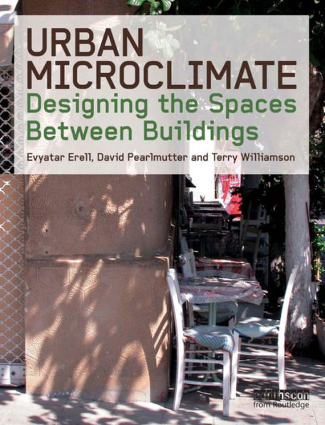Urban Microclimate: Designing the Spaces Between Buildings by Evyatar ...