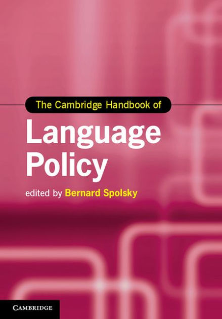 The Cambridge Handbook of Language Policy by Bernard Spolsky | eBook ...