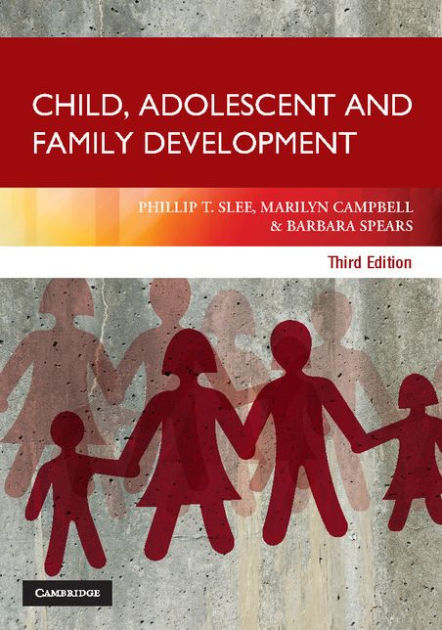 Child, Adolescent and Family Development by Phillip T. Slee, Marilyn ...