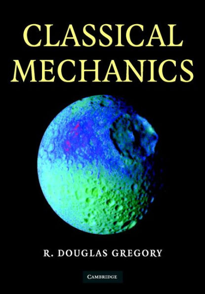 Classical Mechanics by R. Douglas Gregory | eBook | Barnes & Noble®
