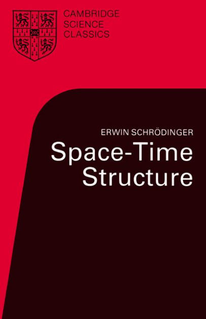 Space-Time Structure by Erwin Schrödinger | 9780521315203 | Paperback ...