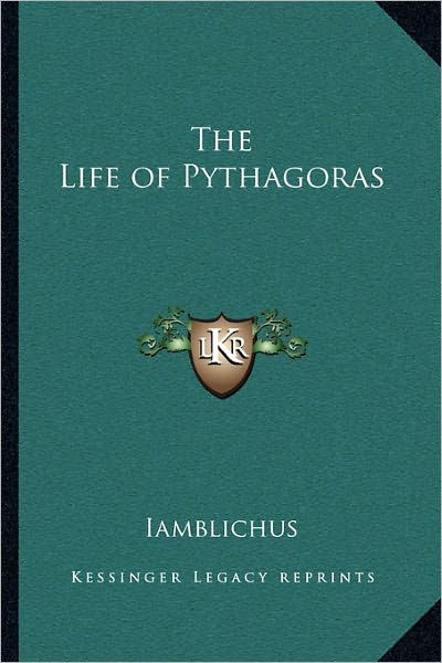 The Life of Pythagoras by Iamblichus, Paperback | Barnes & Noble®