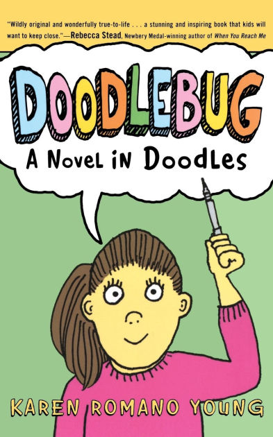 Doodlebug: A Novel in Doodles by Karen Romano Young, Paperback | Barnes ...