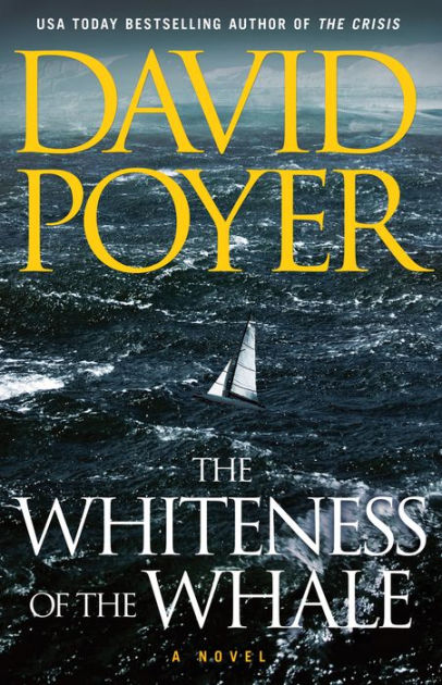 The Whiteness of the Whale by David Poyer | eBook | Barnes & Noble®