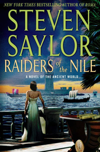 Raiders of the Nile: A Novel of the Ancient World by Steven Saylor ...