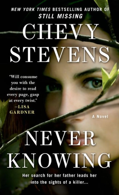 Never Knowing: A Novel by Chevy Stevens, Paperback | Barnes & Noble®